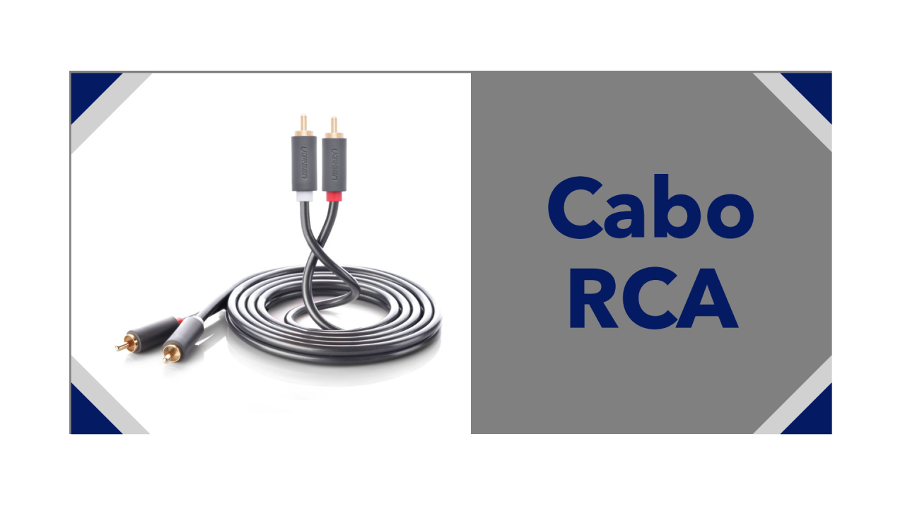 Cabos RCA: Tudo que Você Precisa Saber. - Loja ConectaTec